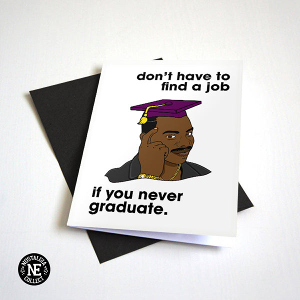 Don't Have To Find A Job - Funny Meme Graduation Card – Nostalgia Collect