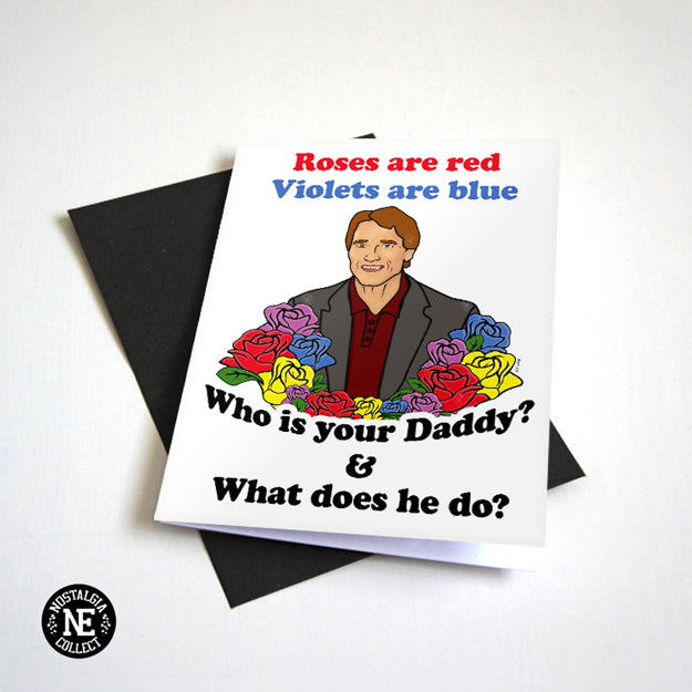 Who Is Your Daddy? - Funny Valentine's Day Or Father's Day Card ...